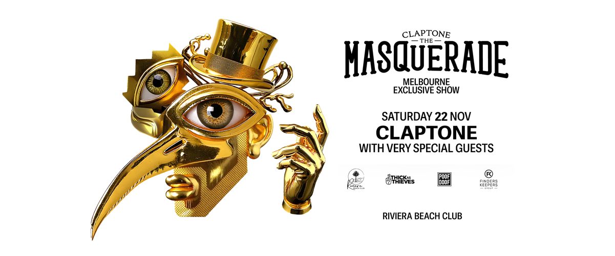 Claptone - Nov 22nd - Thick as Thieves