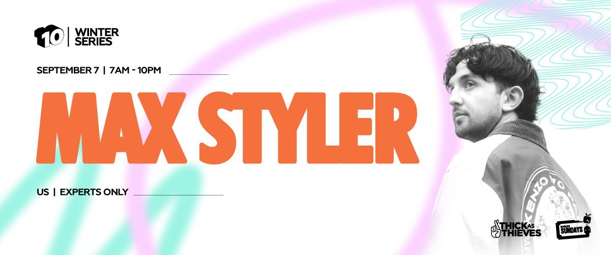 WS25 - Max Styler - September 7th - Thick as Thieves